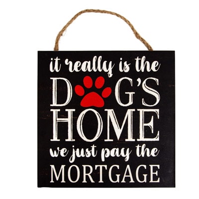 Dog's Home Sign - Globe Imports