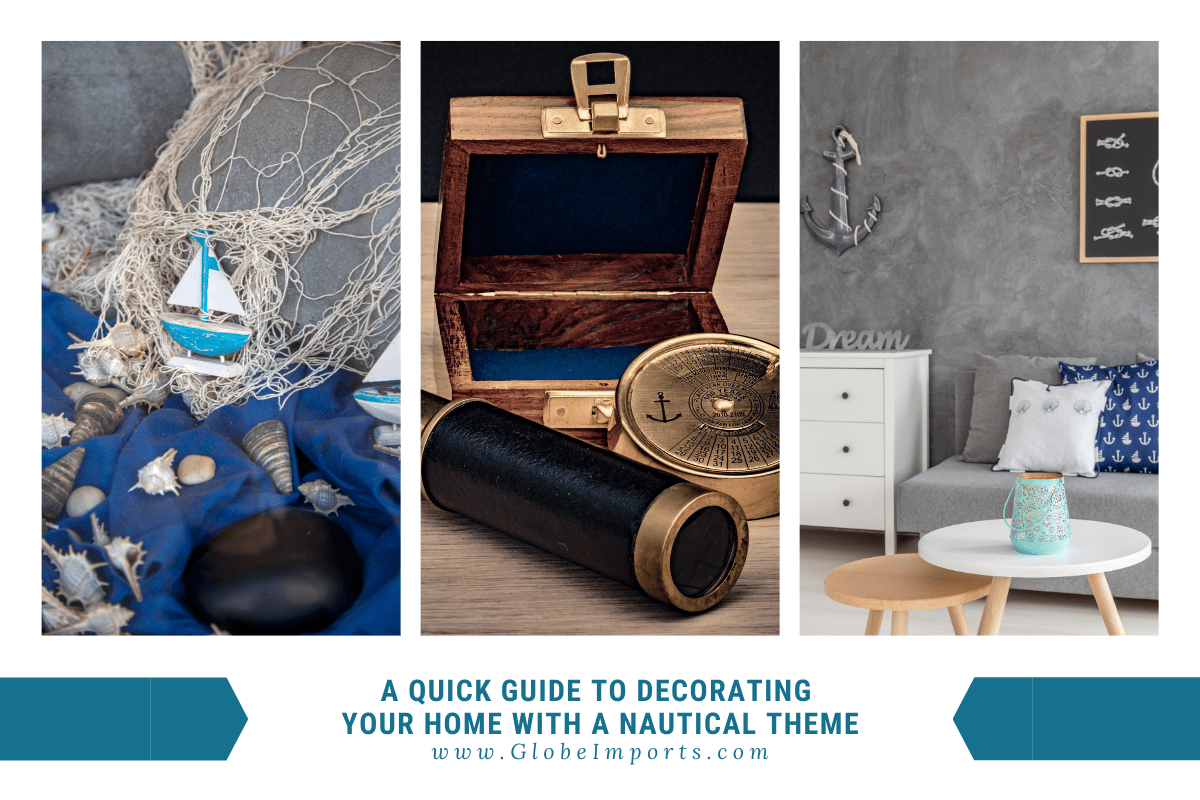A Quick Guide to Decorating Your Home with a Nautical Theme - Globe Imports