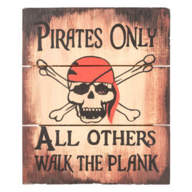 Pirates Only Sign - Globe Imports